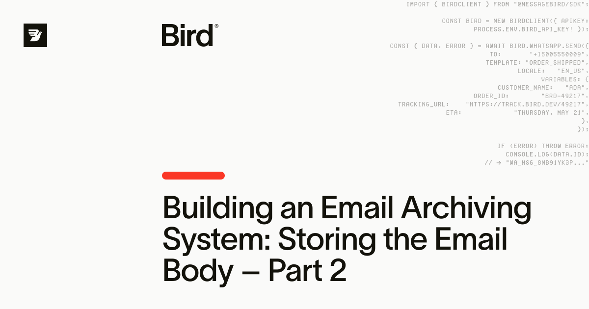 Email archiving: storing the email body, Part 2 — Bird